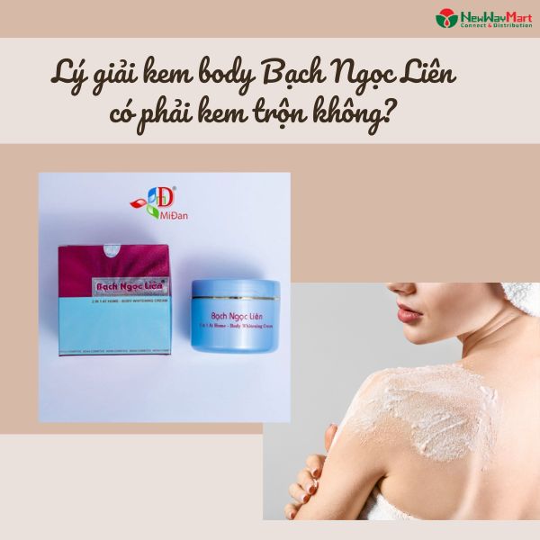 Kem Bạch Ngọc Liên có phải kem trộn không? Có chứa corticoid không?